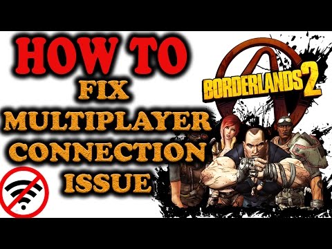 Borderlands 2 | Connection Lost - Check Network Cables Configuration | Multiplayer Game Fix