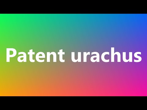 Patent urachus - Medical Meaning