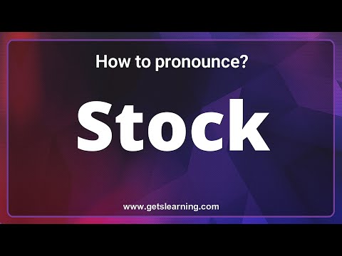 Stock Pronunciation: The 3 ways to pronounce Stock Correctly