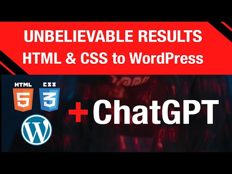 ChatGPT: Convert Static HTML to WordPress (THIS IS INSANE)