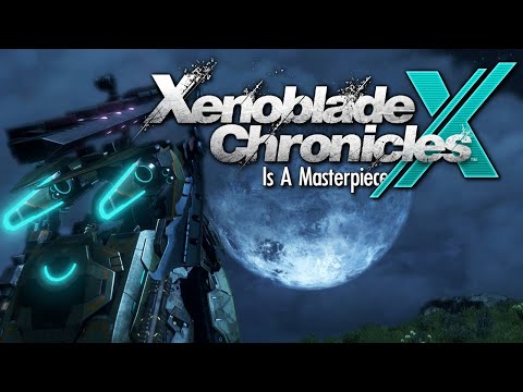 Why Xenoblade Chronicles X is a Masterpiece - A XCX:DE Review After 50 Hours