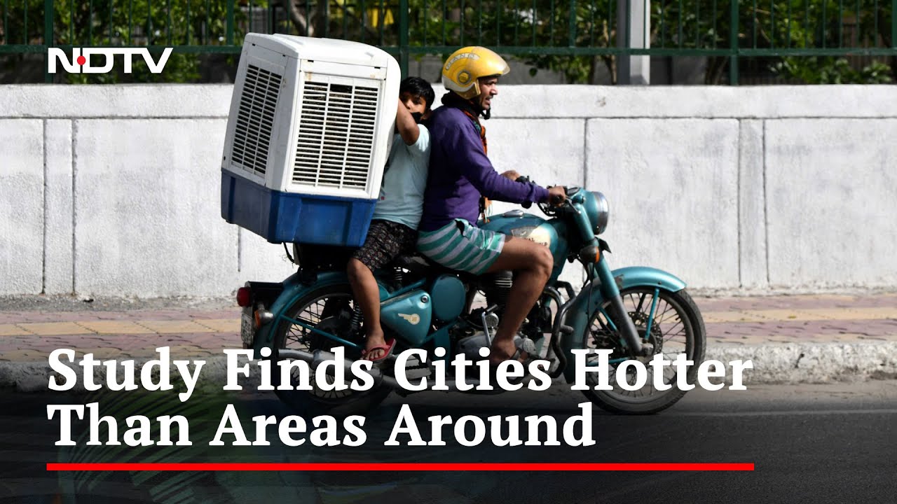 Climate Change: Mega Cities Turn Into 'Urban Heat Islands'