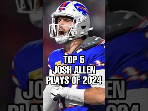 TOP 5 JOSH ALLEN PLAYS OF 2024 #bills #nfl #shorts