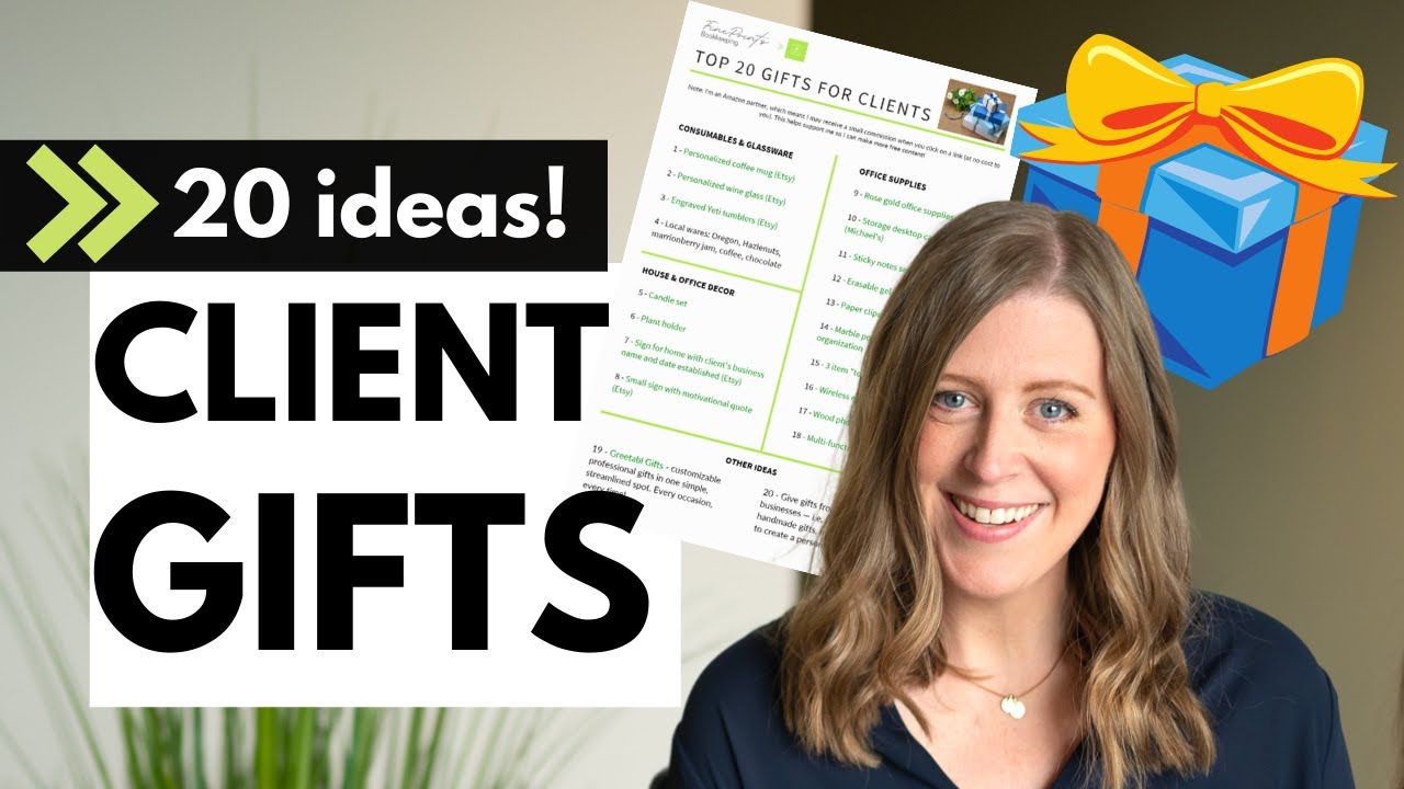 20 client gift ideas! (FREE download!) For bookkeepers + tips