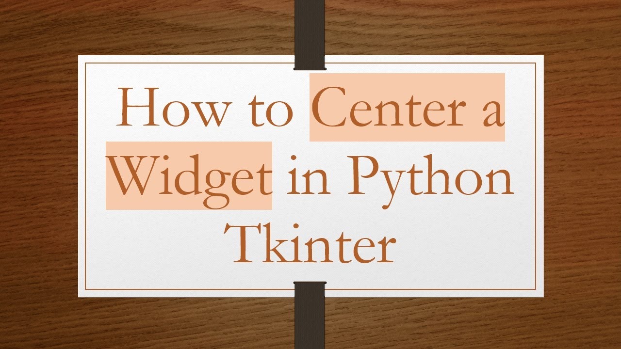 How to Center a Widget in Python Tkinter