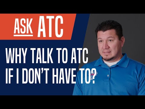 Ask ATC: Why talk to ATC if I don't have to?