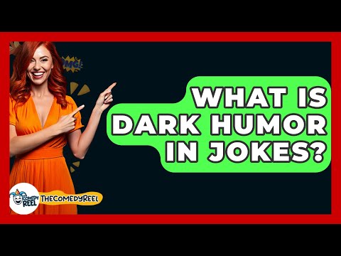 What Is Dark Humor In Jokes? - The Comedy Reel