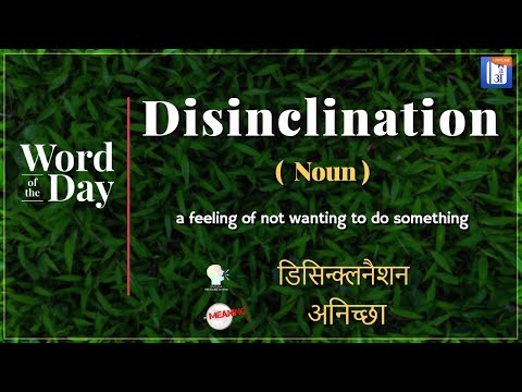 Disinclination In Hindi - HinKhoj - Dictionary