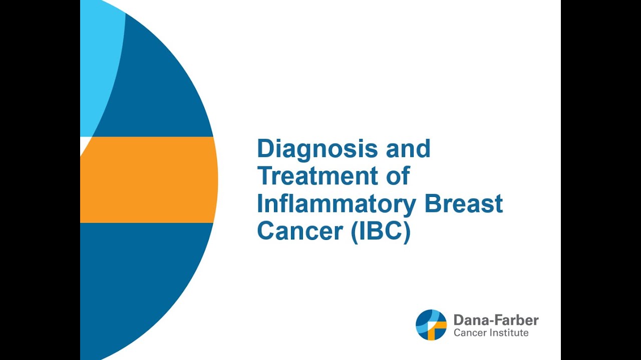 Diagnosis and Treatment of Inflammatory Breast Cancer (IBC)