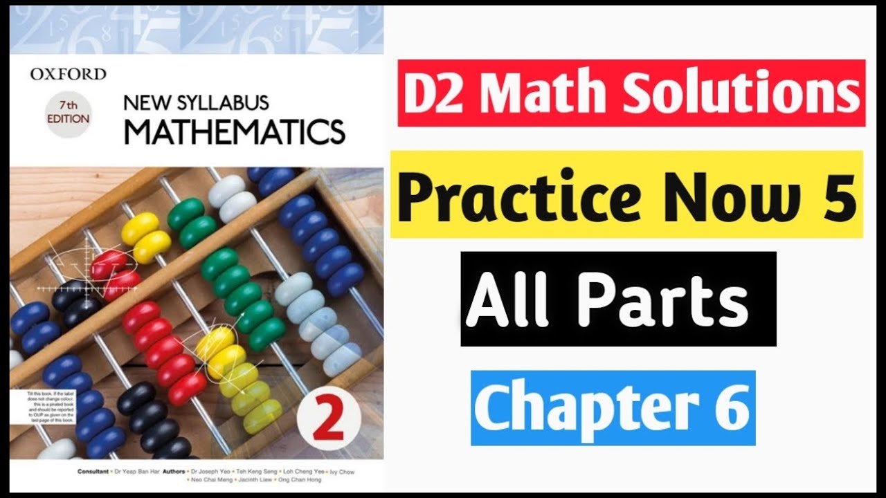 Practice Now 5 (complete) Oxford New Syllabus Mathematics ||Chapter 6|| D2 Solutions |O-levels Math