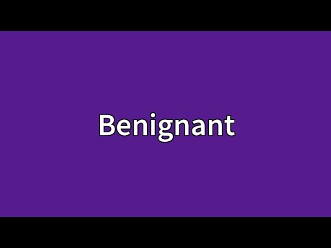 Benignant Meaning