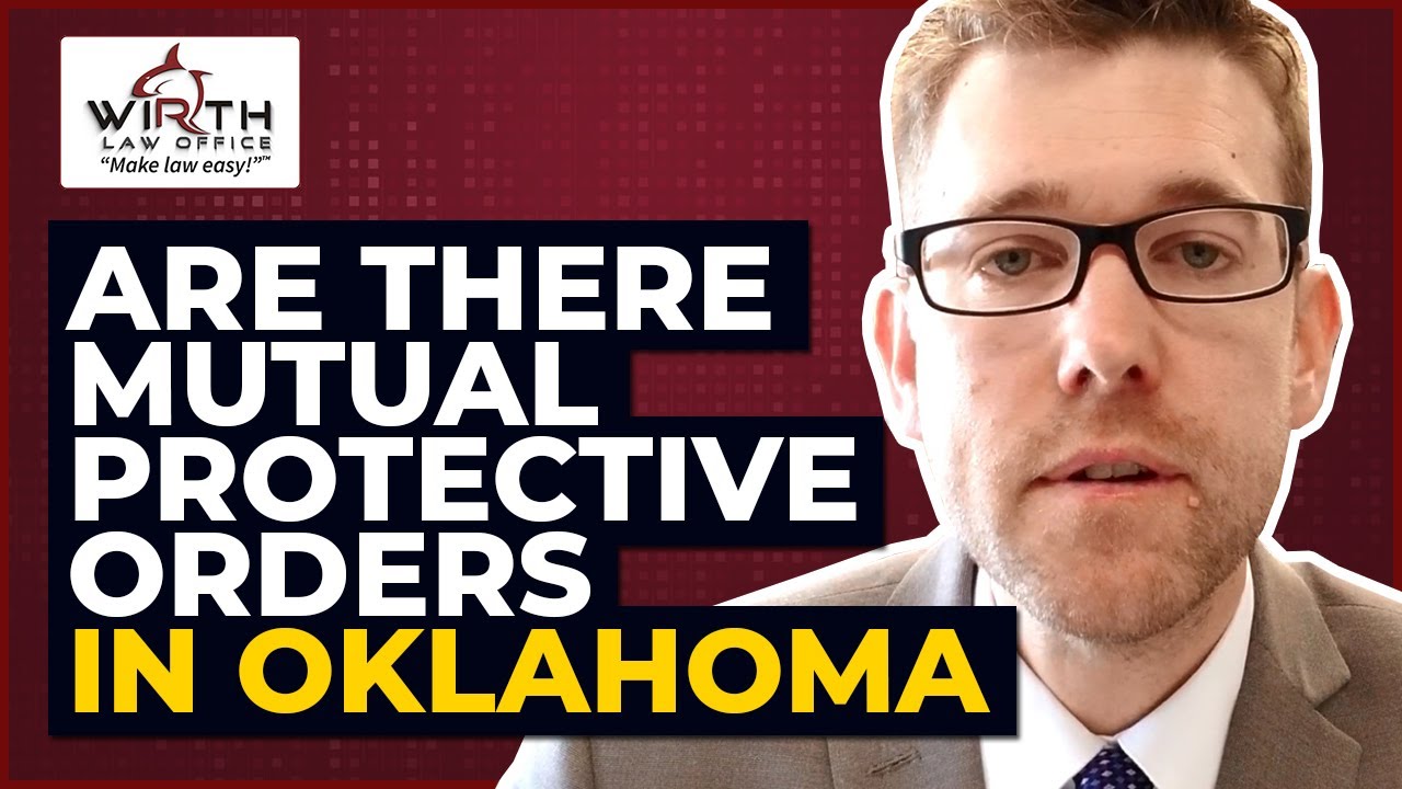 A Surprising Thing Most Don't Know About Mutual Oklahoma Protective Orders