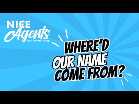 Nice Agents? Where did THAT Name Come From?