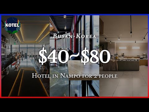 [Busan] TOP3 Hotels in Nampo for 2 people from $40 to $80 (July 11~July 13) #koreatravel