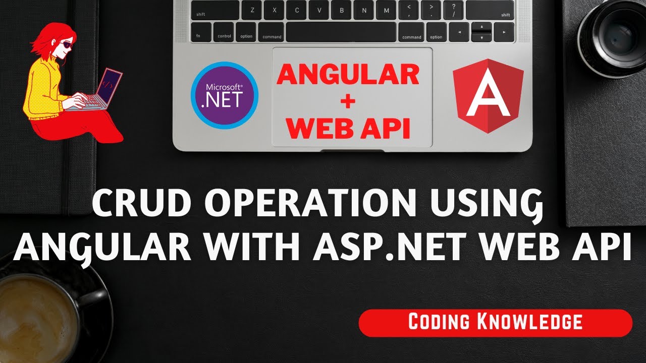 Angular Tutorial for Beginners: Angular CRUD Operations Using Web API and Bootstrap