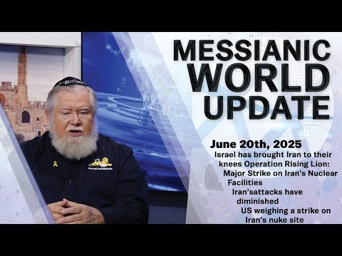 Messianic World Update | Operation Rising Lion & Prophetic Acceleration in Israel