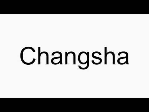 How to pronounce Changsha