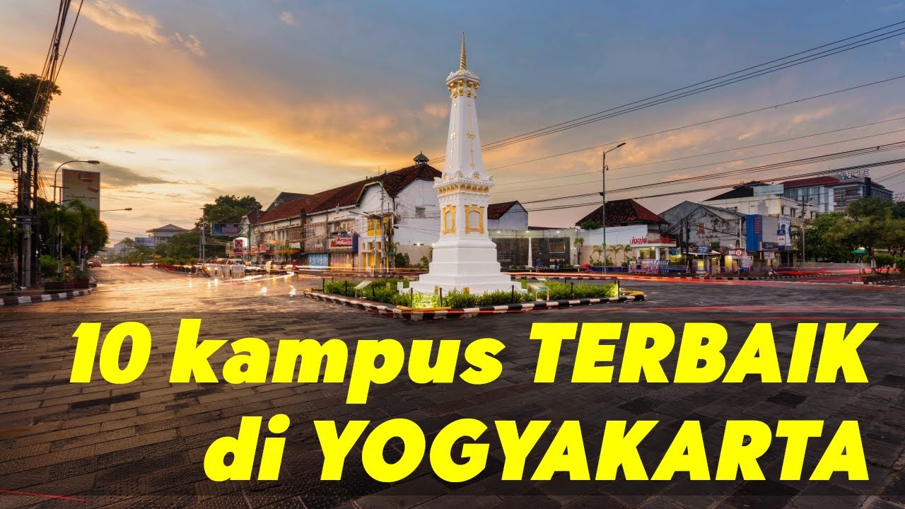 INILAH 10 UNIVERSITAS TERBAIK DI KOTA JOGJA TAHUN 2022 | KUALITAS MENDUNIA!