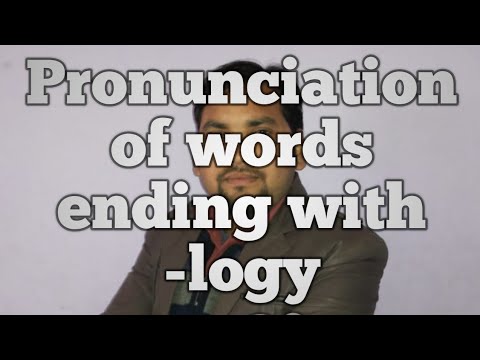 Right Pronunciation of Words ending with -logy