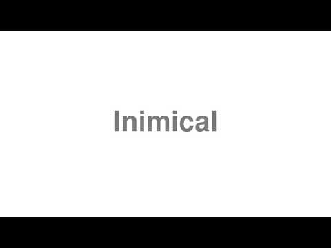 How to Pronounce "Inimical"