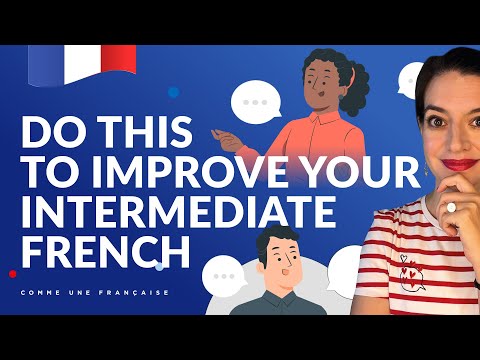 Unlocking Spoken French Fluency: 2 Must-Know Tips (Intermediate French)