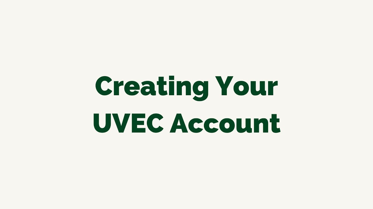 Creating Your UVEC Account