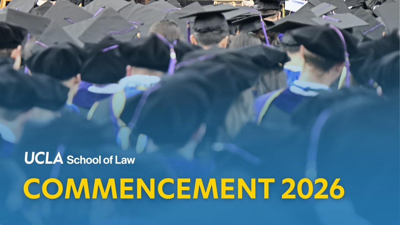 UCLA Law Commencement 2026