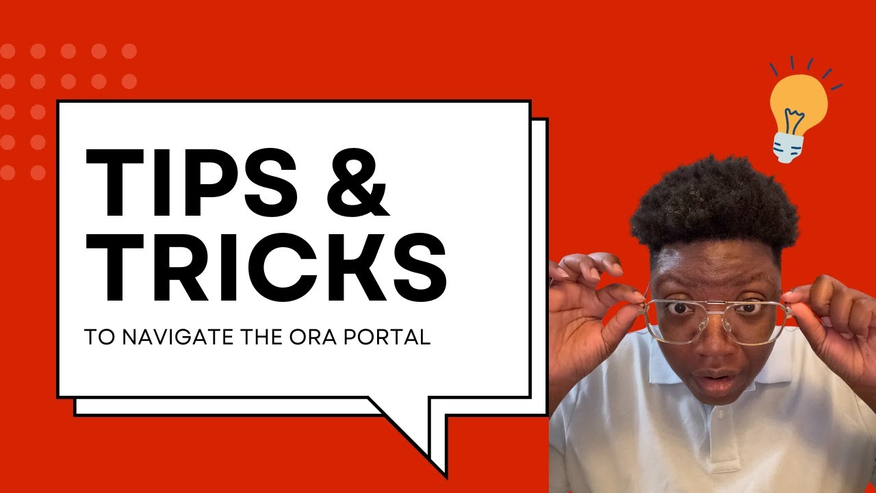 Tips for Navigating the ORA Portal