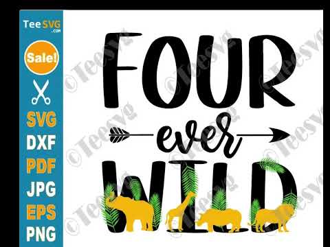 Four Ever Wild SVG PNG Clipart Safari Animals Adventure | 4 Years Old Birthday Fourth Bday Boy Girl