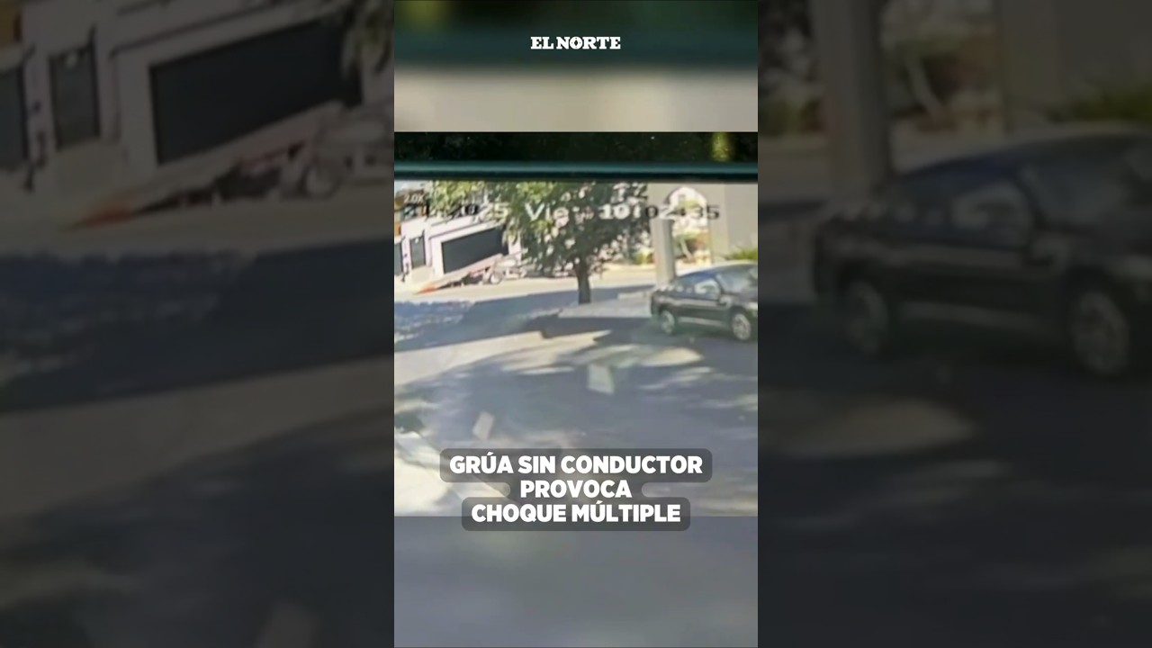 Grúa sin conductor provoca choque múltiple en Monterrey