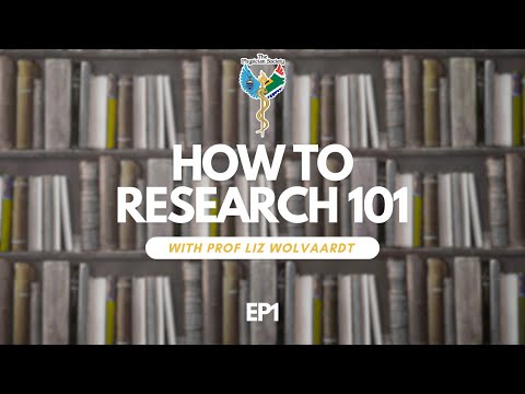How to Research 101 | Ep1 with Prof Liz Wolvaardt