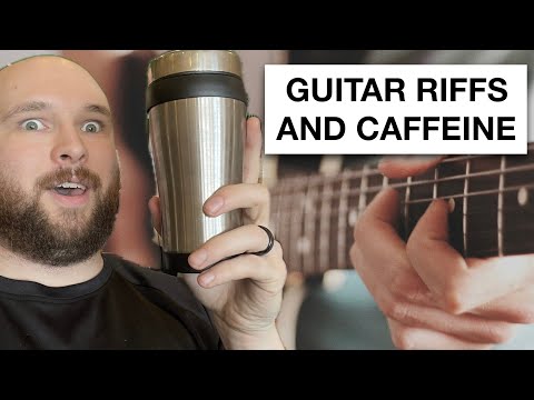 Guitar Riffs And Caffeine