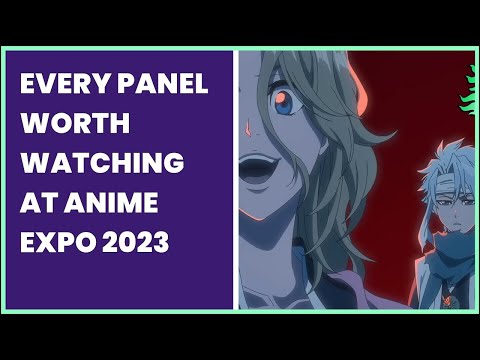 EVERY PANEL WORTH WATCHING AT ANIME EXPO 2023