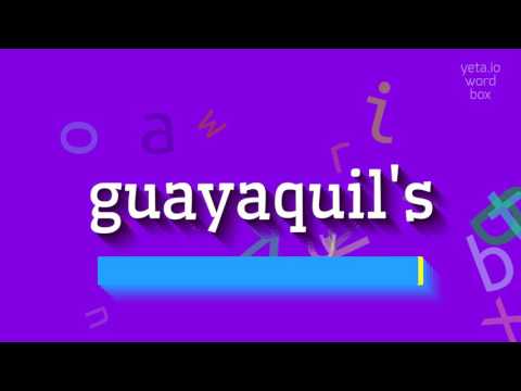 How to say "guayaquil's"! (High Quality Voices)