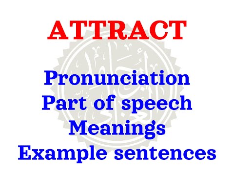 How to pronounce ATTRACT | Meaning of ATTRACT and usage (with examples).