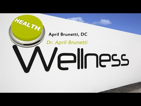 Fullerton CA Chiropractor Dr. April Brunetti Secrets to a Longer Life