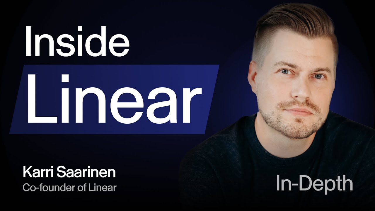 Inside Linear: Why craft and focus still win in product building | Karri Saarinen (Co-founder & CEO)