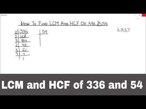 How to Find LCM and HCF of 336 and 54 / Finding LCM & HCF of 336 and 54 / LCM and HCF of two numbers