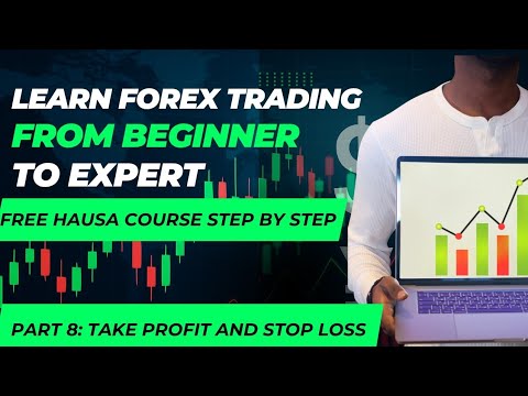 Learn forex trading from Beginner to expert hausa | Take Profit and Stop Loss