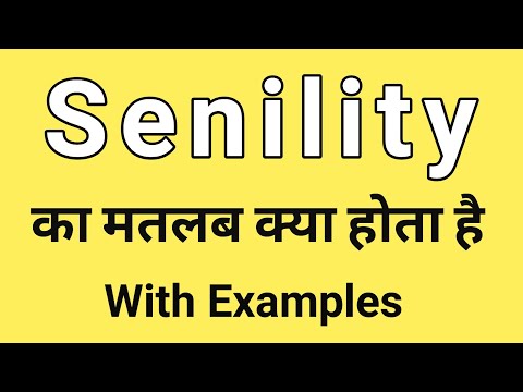 Senility Meaning in Hindi | Senility ka Matlab kya hota hai | Word Meaning English to Hindi