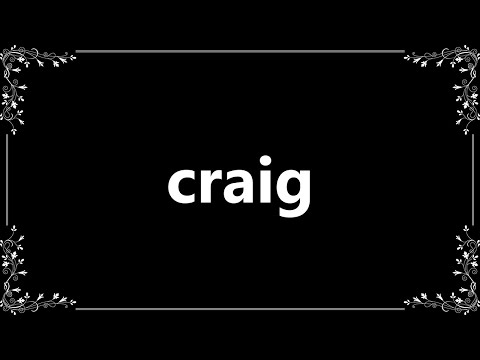 Craig - Meaning and How To Pronounce