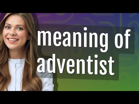Adventist | meaning of Adventist