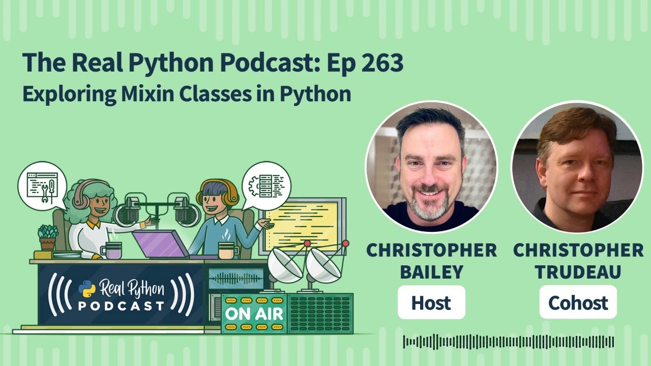 Exploring Mixin Classes in Python | Real Python Podcast #263