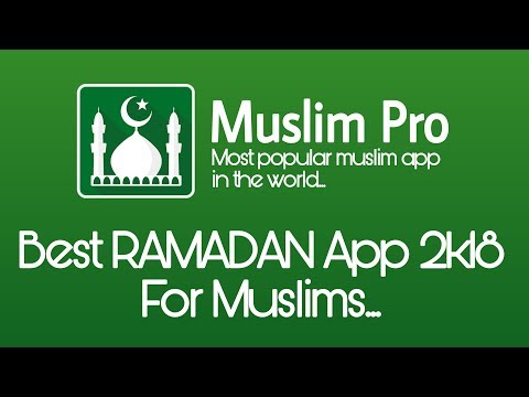 Muslim Pro | Best Ramadan App 2018 by Os Tips And Tricks