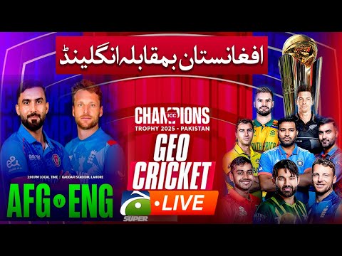 π΄LIVE: England vs Afghanistan - ICC Champions Trophy 2025 - Geo Cricket
