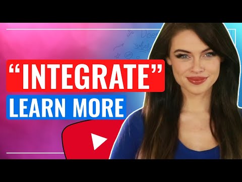 INTEGRATE (B2 Upper-Intermediate) Definition, Usage and Meaning