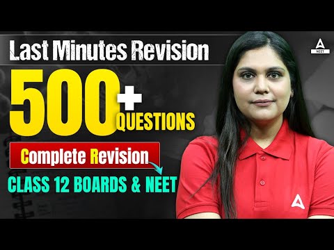 Last Minutes Revision | 500+ Questions | Complete Biology | Class 12 Boards & NEET | Garima Goel