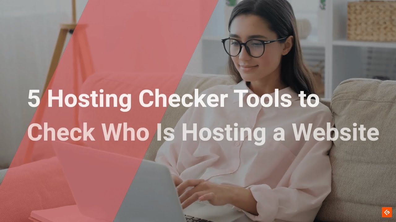 Best Hosting Checker Tools to Check Who Is Hosting a Website💻