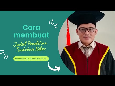 Cara Membuat Judul Penelitian Tindakan Kelas- PTK (part 1)