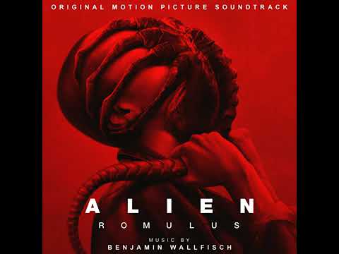 Alien: Romulus 2024 Soundtrack | Raine - Benjamin Wallfisch | Original Motion Picture Score |